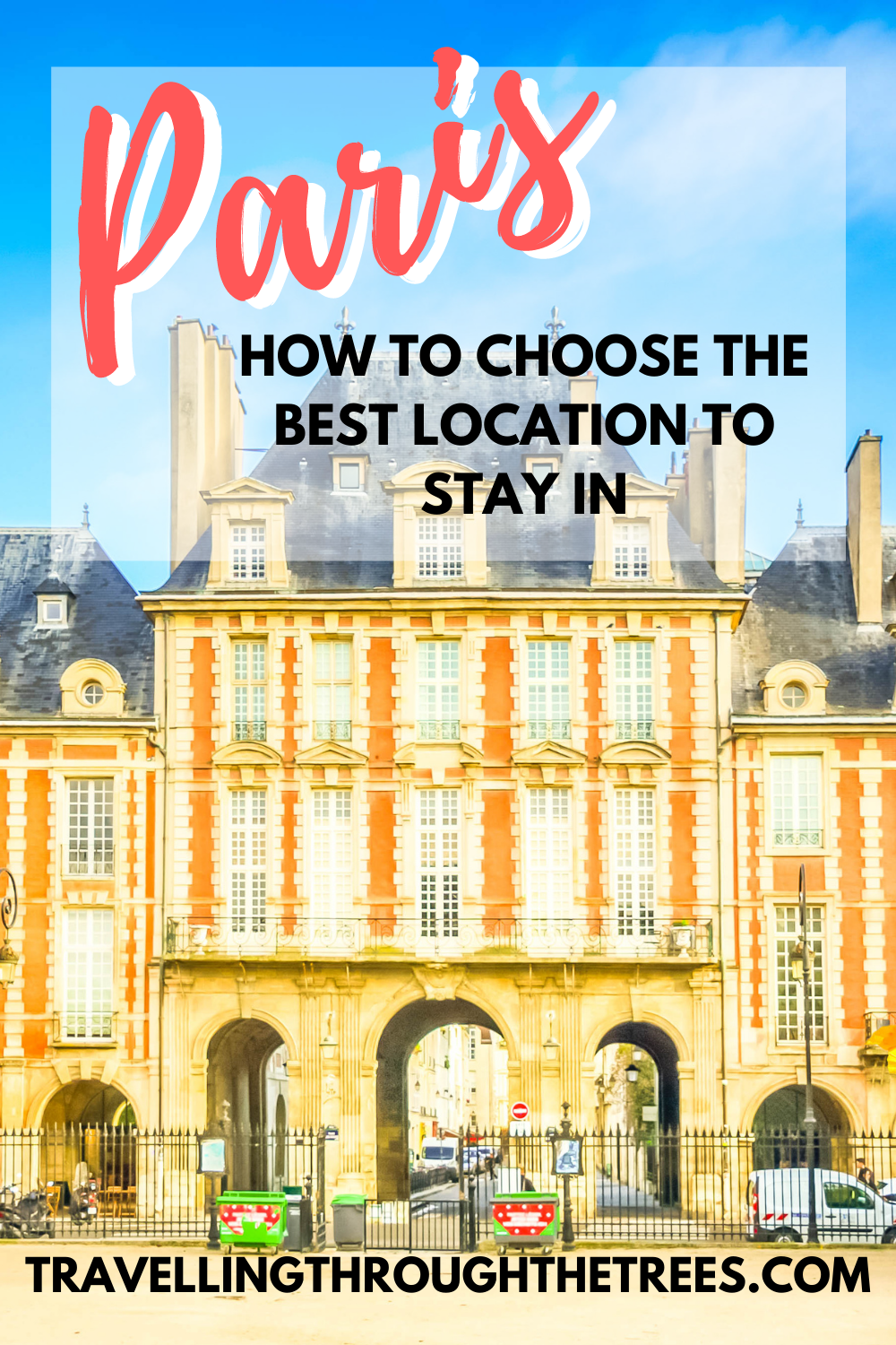 WHERE TO STAY IN PARIS: BUDGET TO LUXURY LOCATIONS • STAY WILD TRAVELS